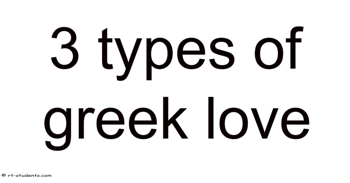 3 Types Of Greek Love