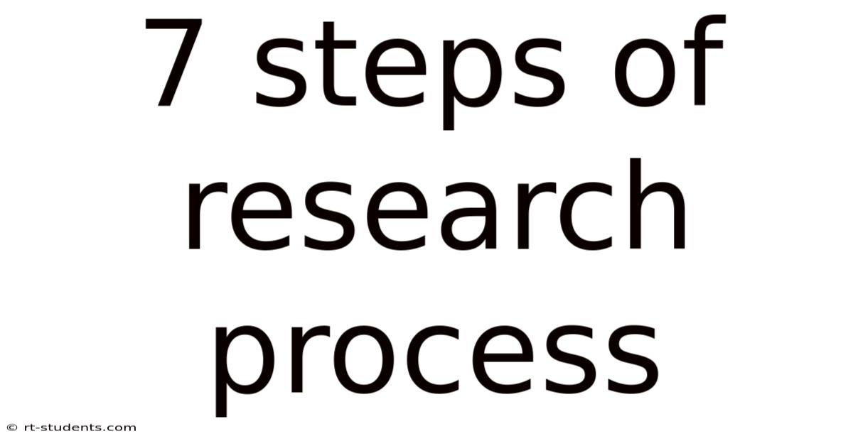 7 Steps Of Research Process