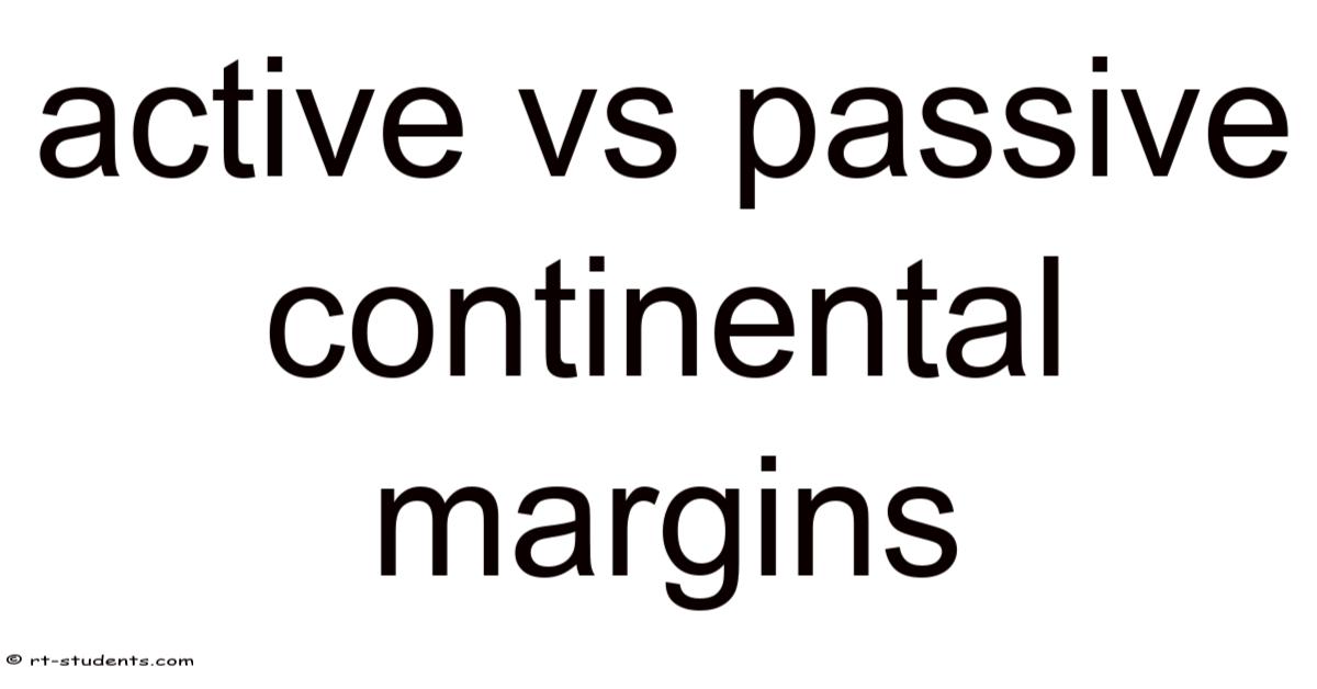 Active Vs Passive Continental Margins