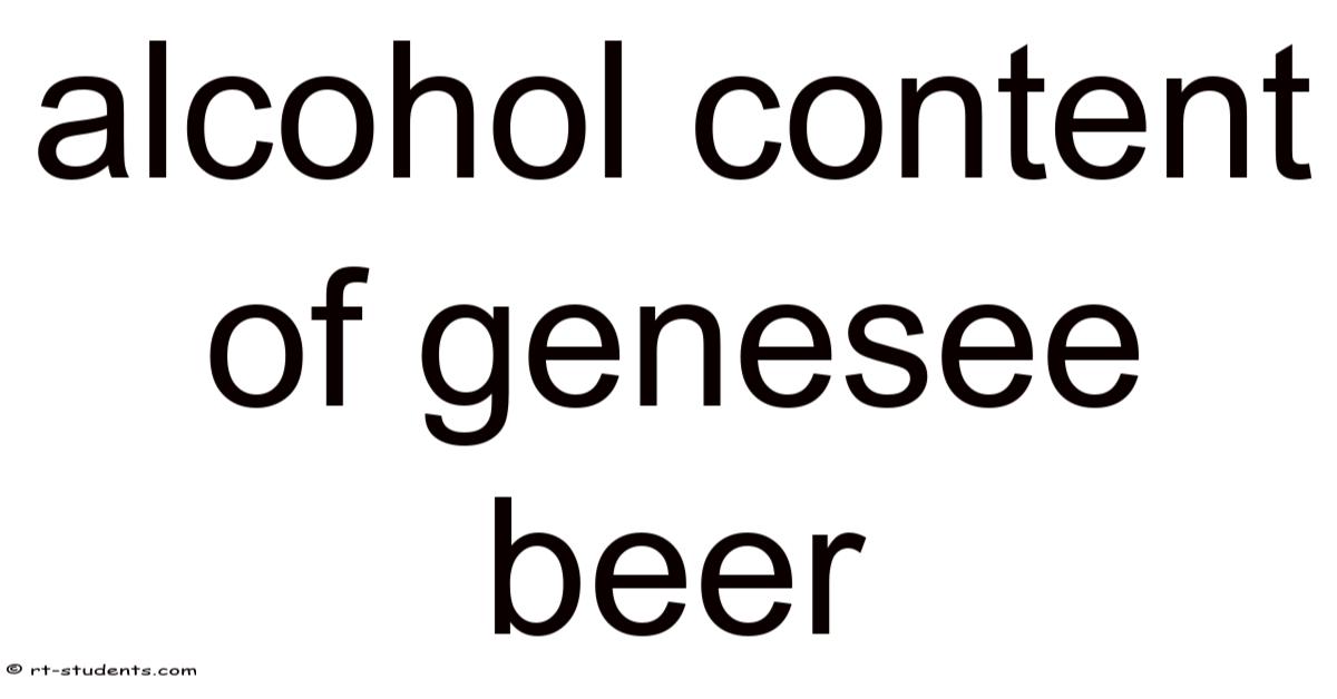 Alcohol Content Of Genesee Beer