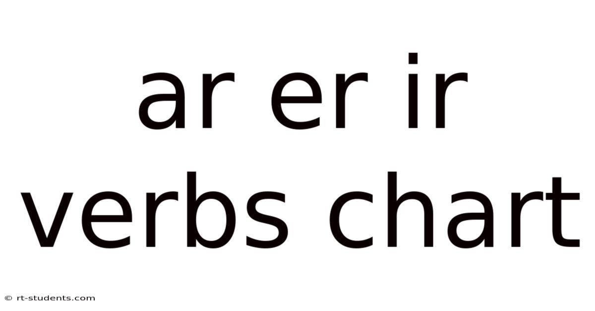Ar Er Ir Verbs Chart