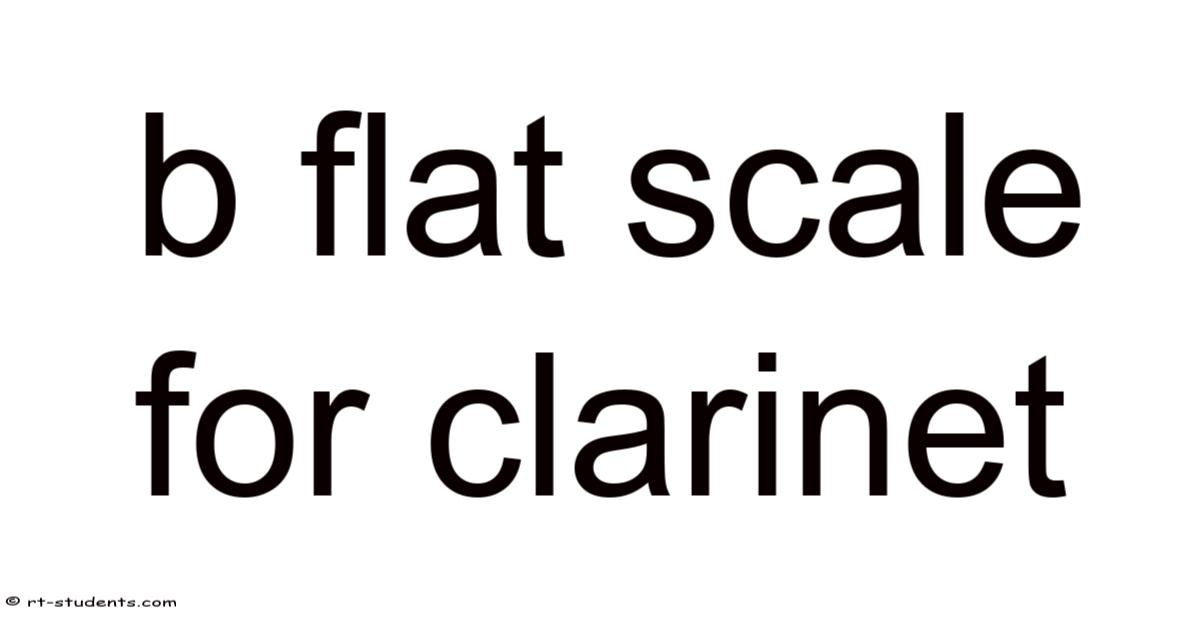 B Flat Scale For Clarinet