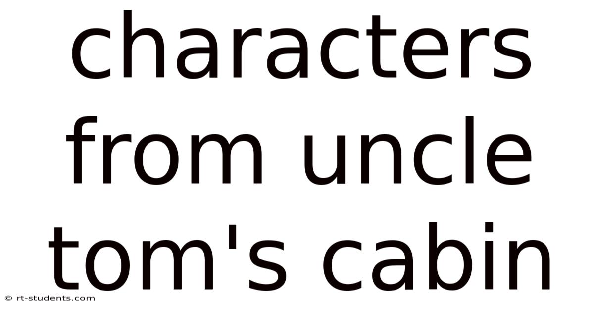 Characters From Uncle Tom's Cabin