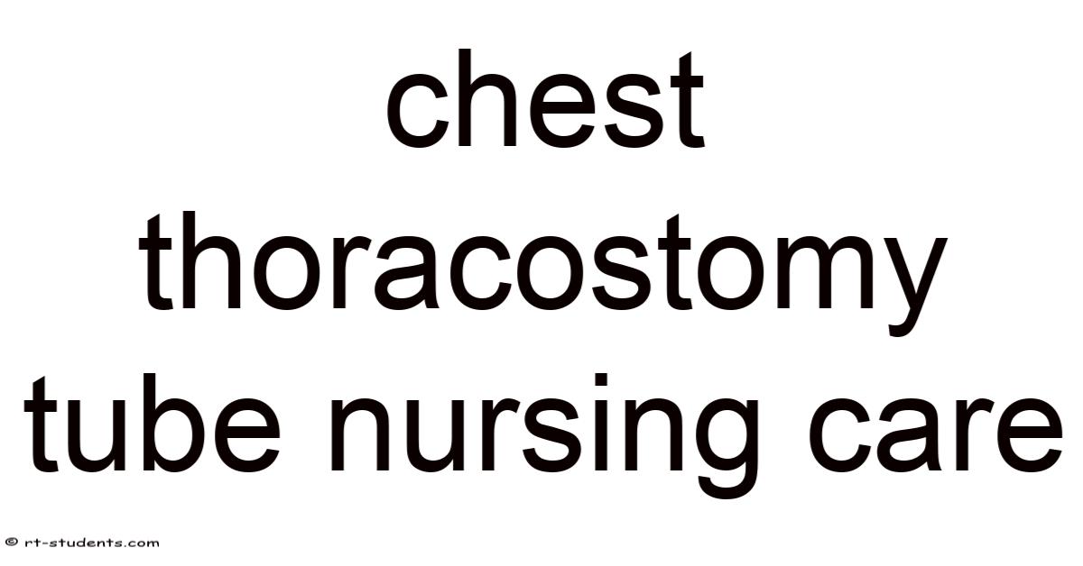 Chest Thoracostomy Tube Nursing Care