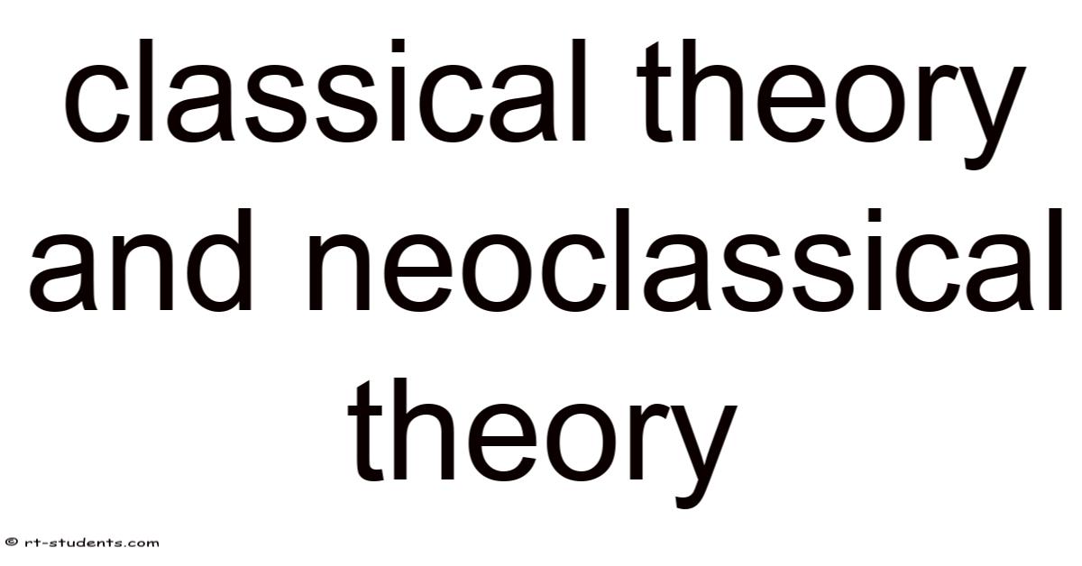 Classical Theory And Neoclassical Theory