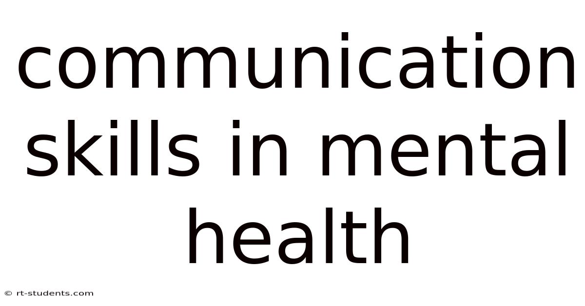 Communication Skills In Mental Health