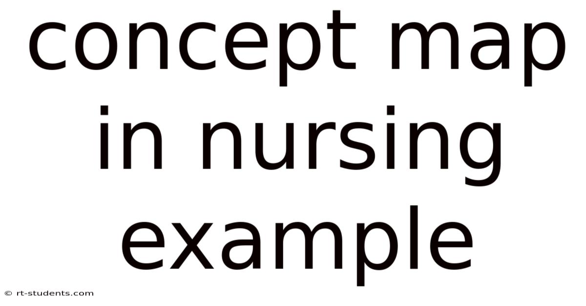 Concept Map In Nursing Example