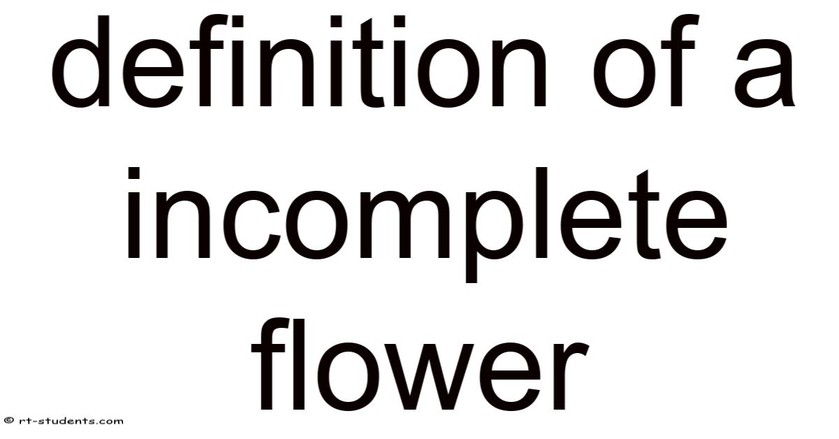 Definition Of A Incomplete Flower