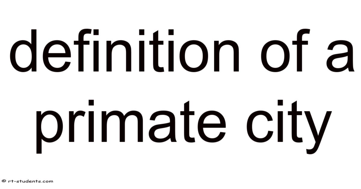 Definition Of A Primate City