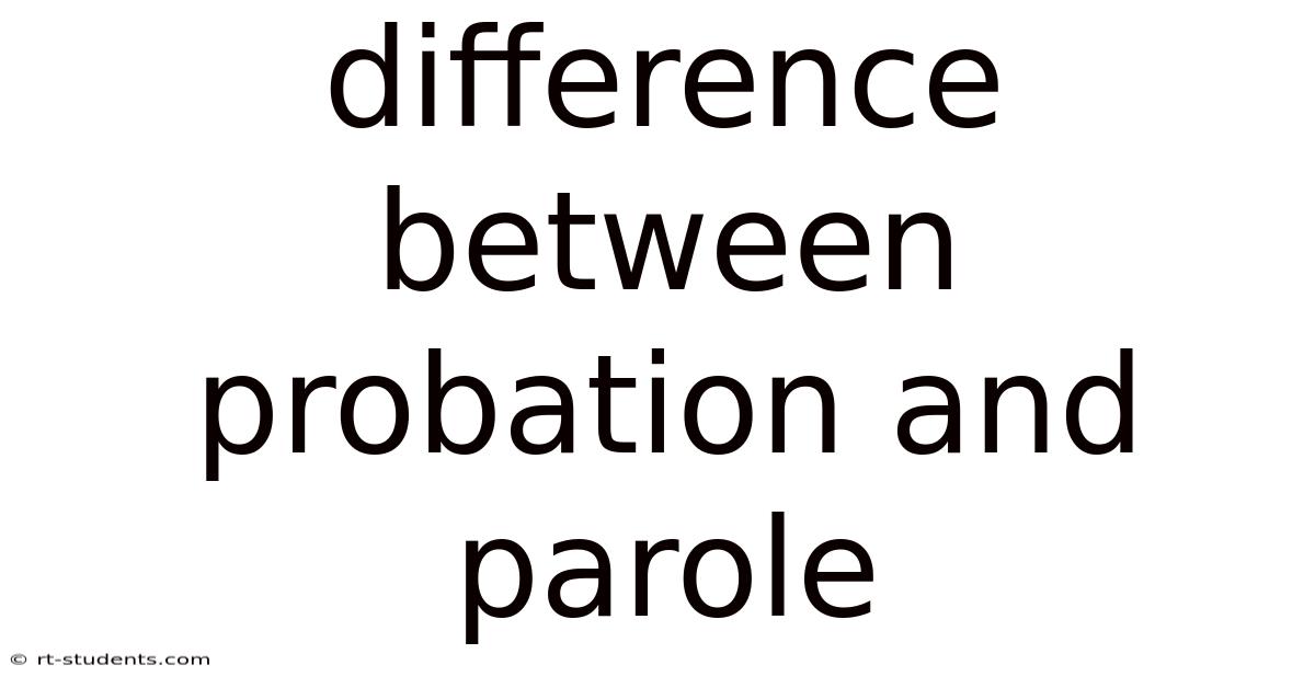 Difference Between Probation And Parole