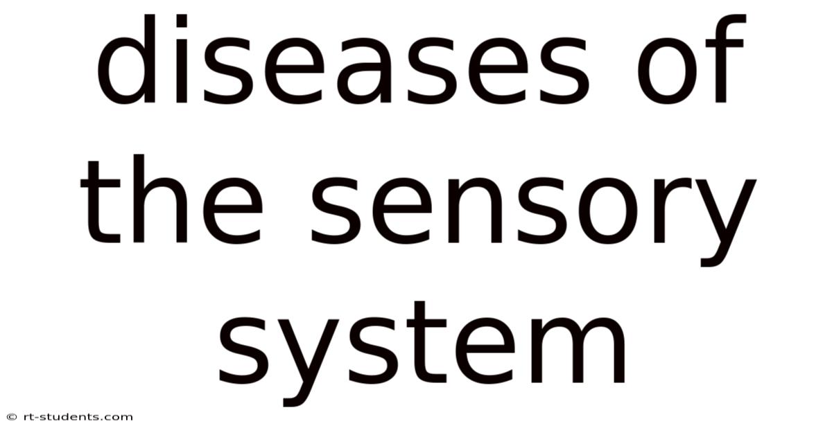 Diseases Of The Sensory System