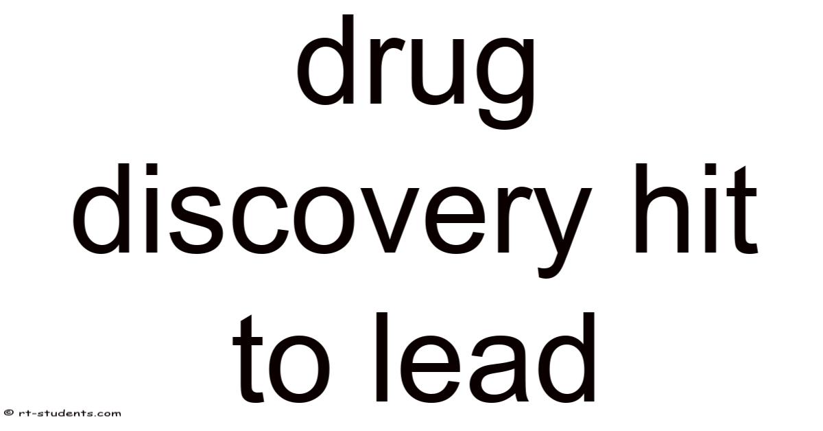 Drug Discovery Hit To Lead
