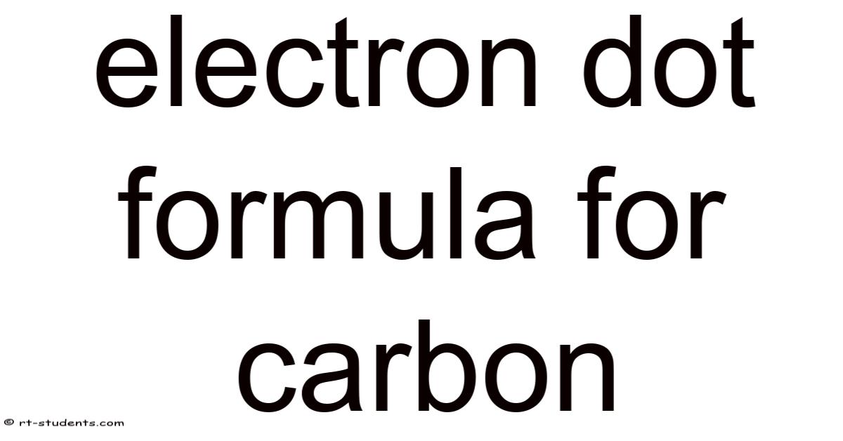 Electron Dot Formula For Carbon