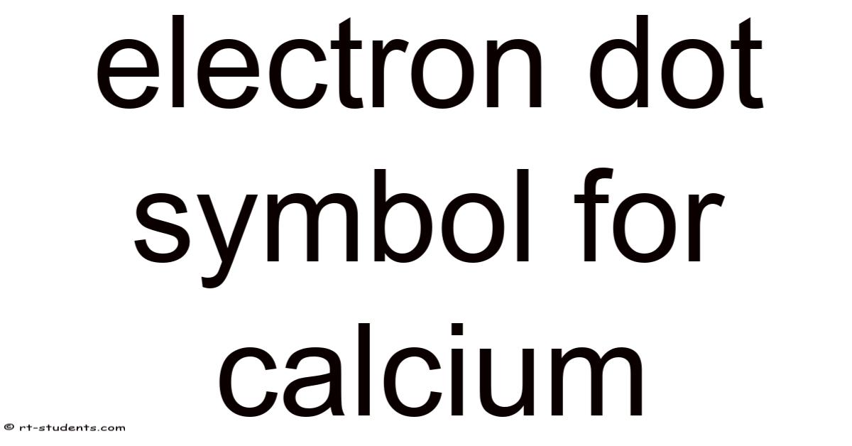 Electron Dot Symbol For Calcium