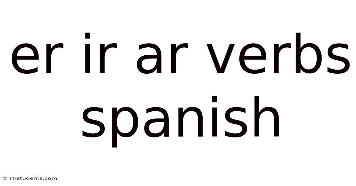Er Ir Ar Verbs Spanish