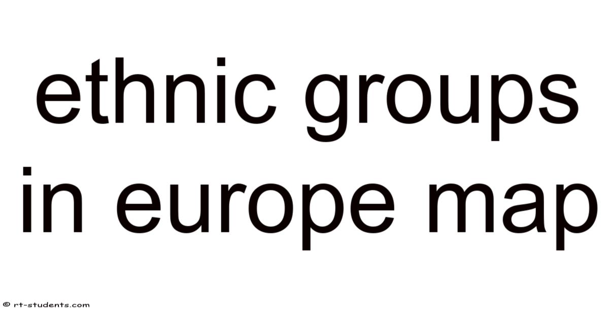 Ethnic Groups In Europe Map