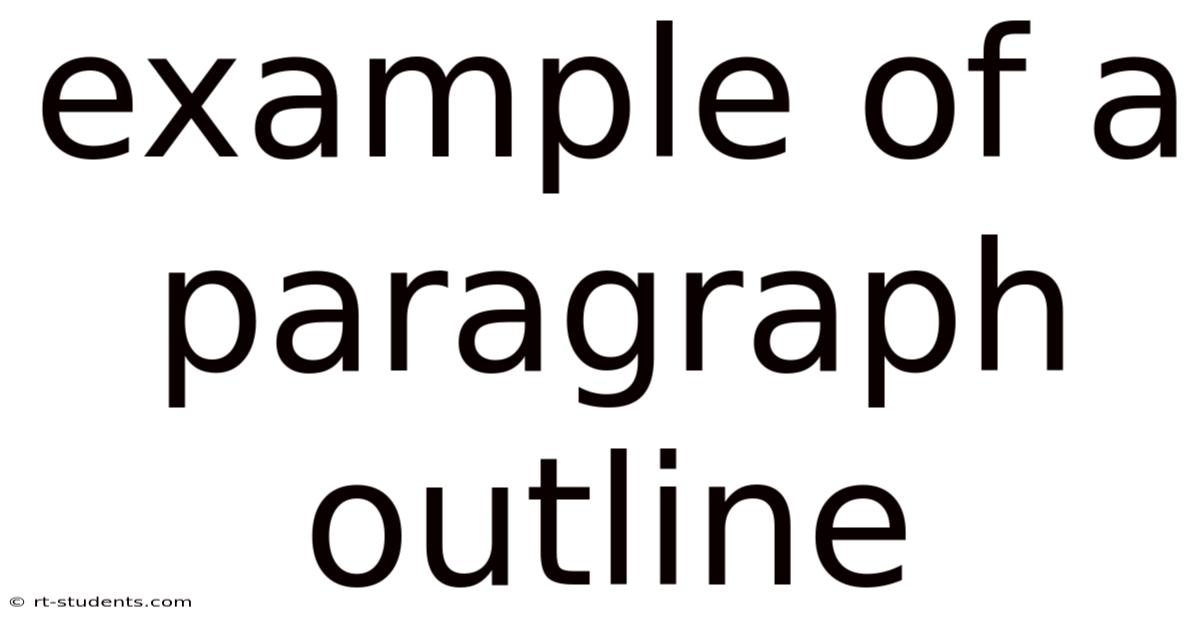 Example Of A Paragraph Outline