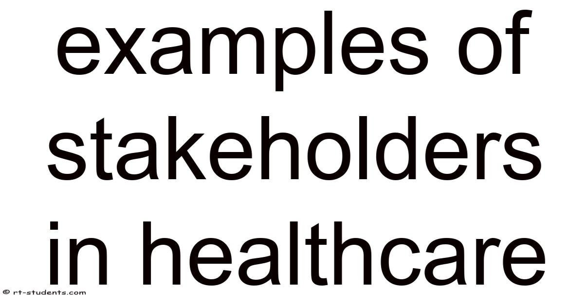 Examples Of Stakeholders In Healthcare
