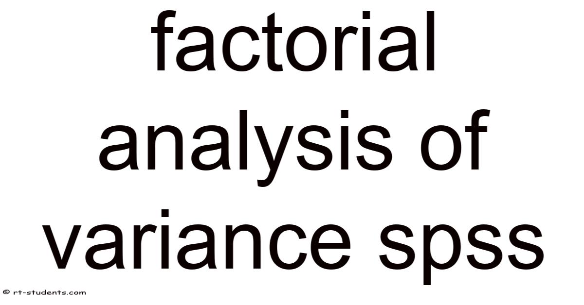 Factorial Analysis Of Variance Spss