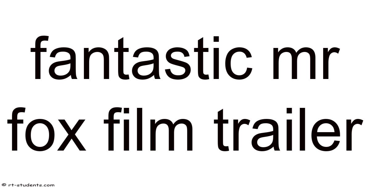 Fantastic Mr Fox Film Trailer