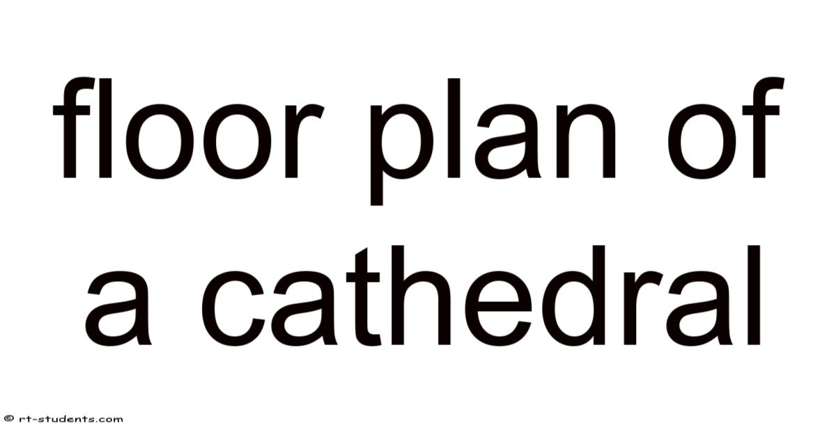 Floor Plan Of A Cathedral