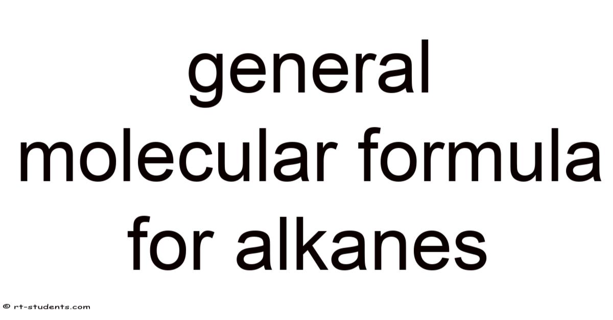 General Molecular Formula For Alkanes