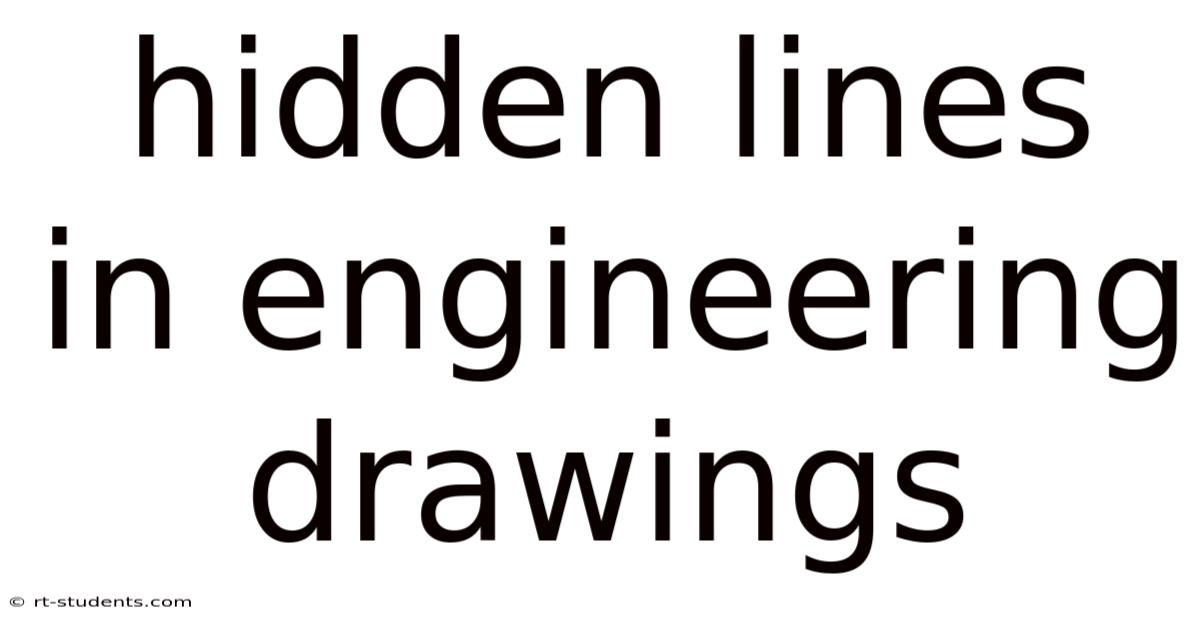 Hidden Lines In Engineering Drawings