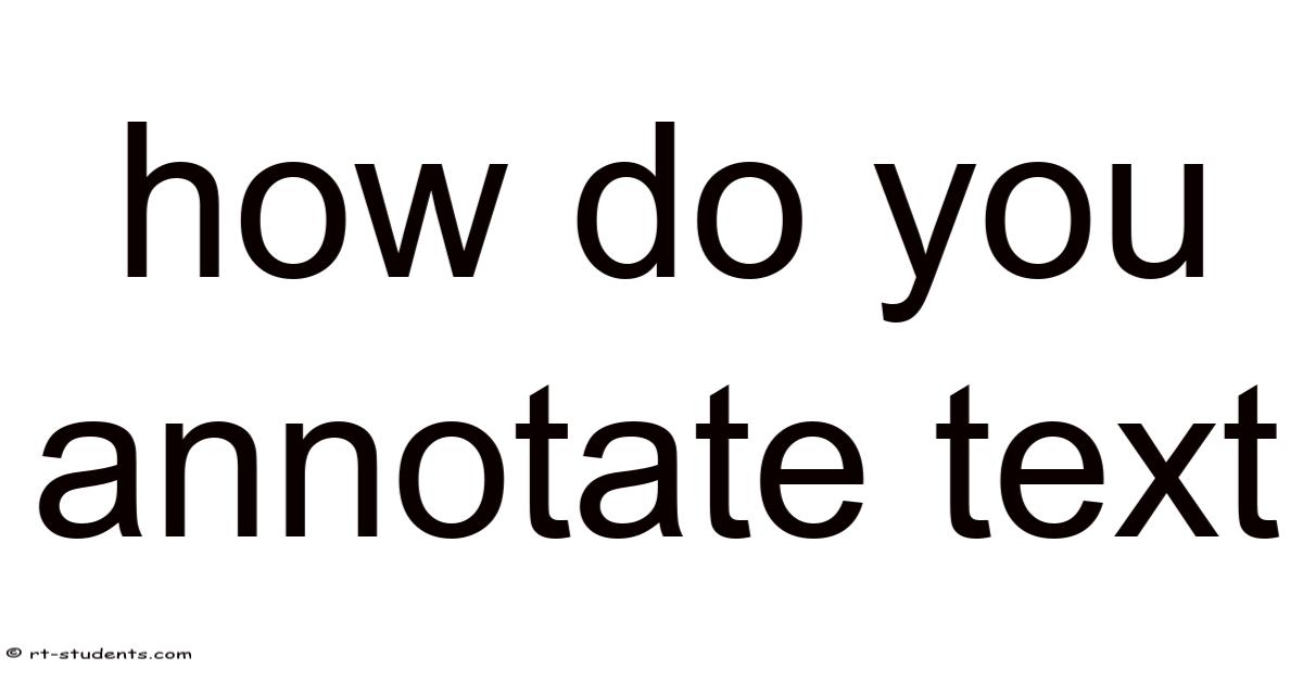 How Do You Annotate Text