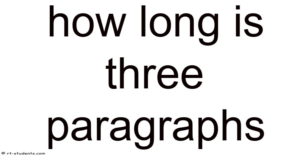 How Long Is Three Paragraphs