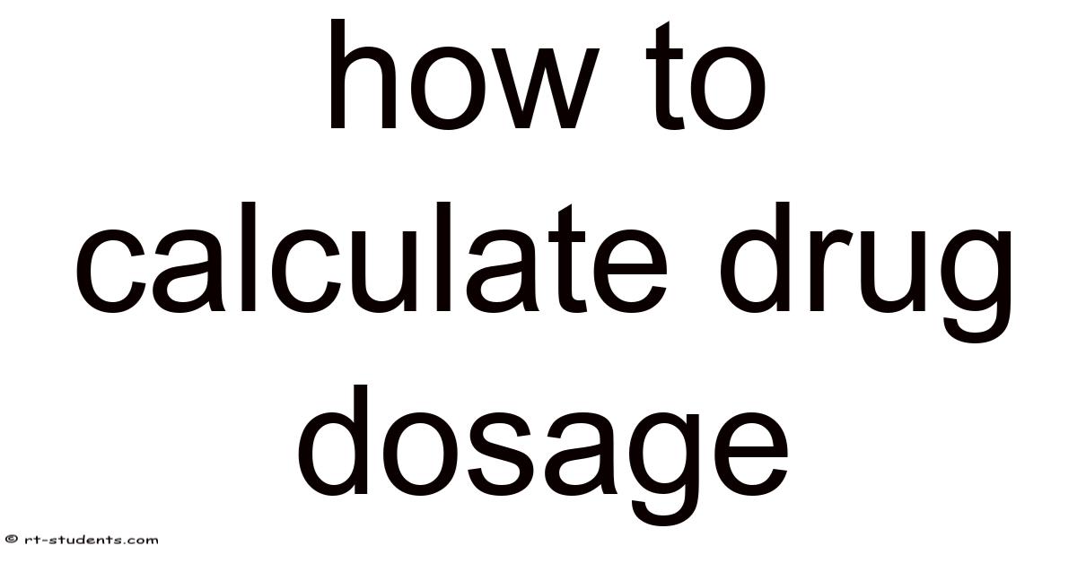 How To Calculate Drug Dosage