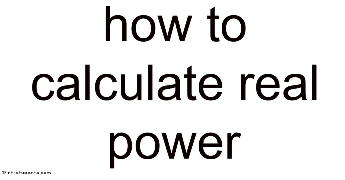 How To Calculate Real Power