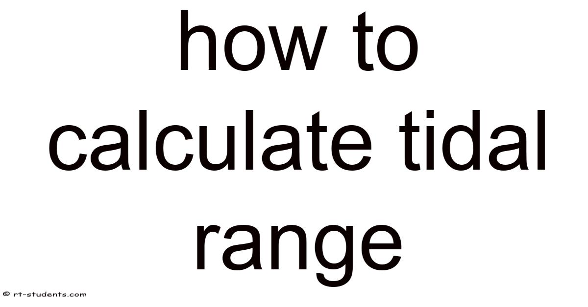 How To Calculate Tidal Range