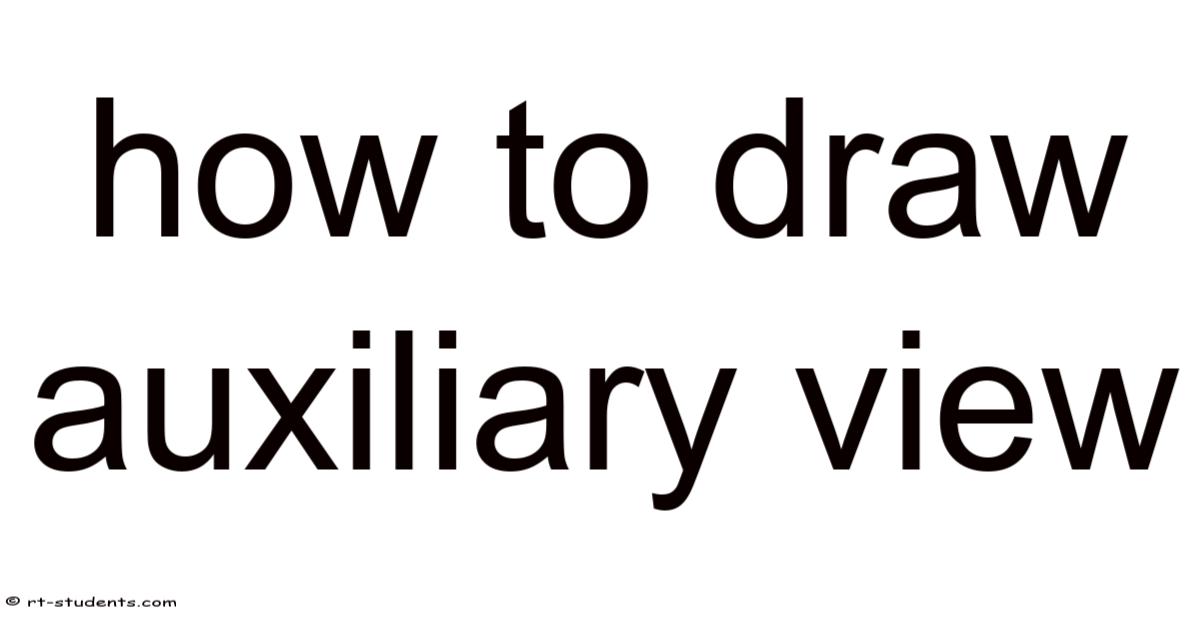 How To Draw Auxiliary View