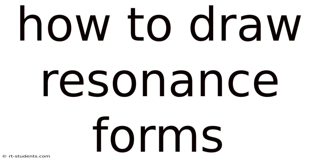 How To Draw Resonance Forms