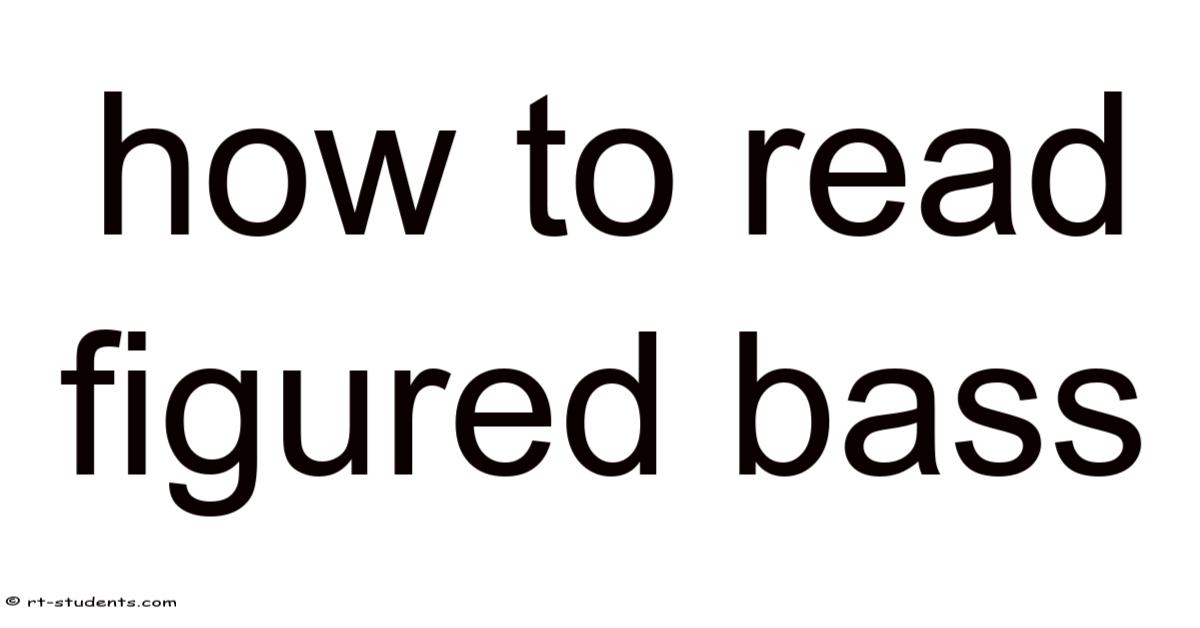 How To Read Figured Bass