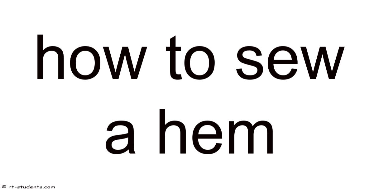 How To Sew A Hem