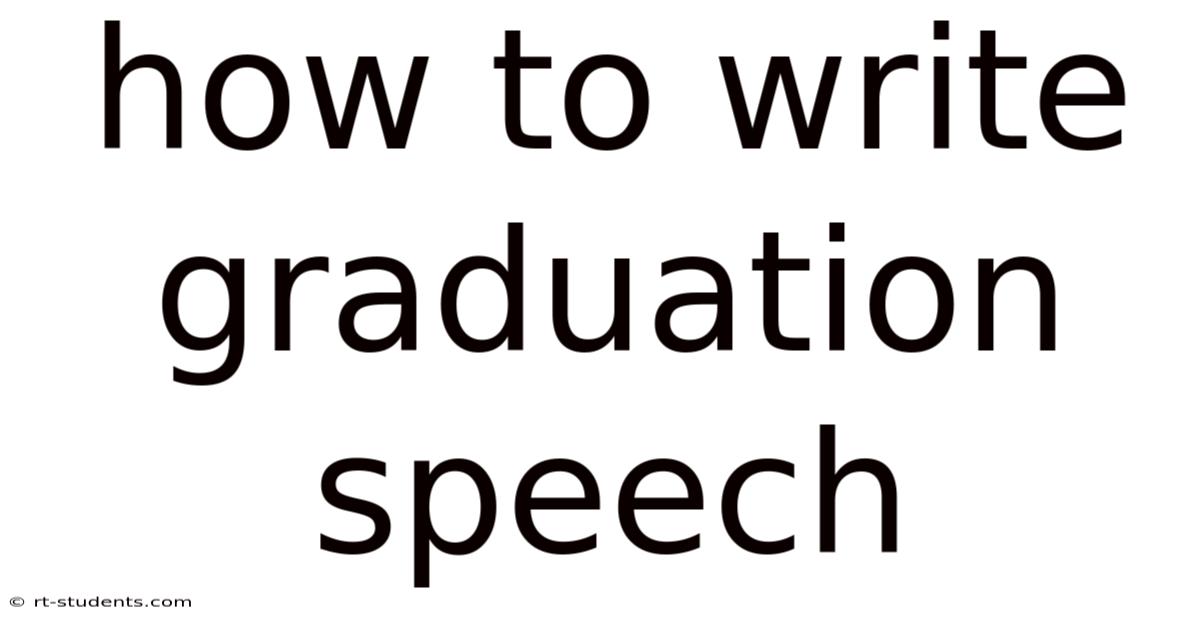 How To Write Graduation Speech