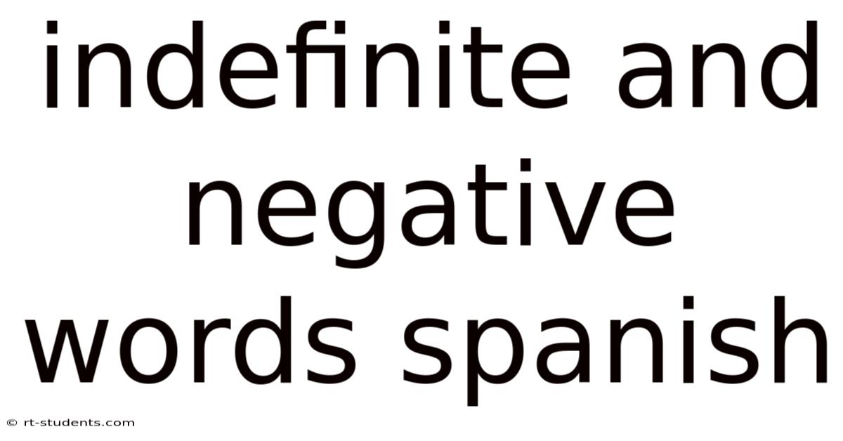 Indefinite And Negative Words Spanish