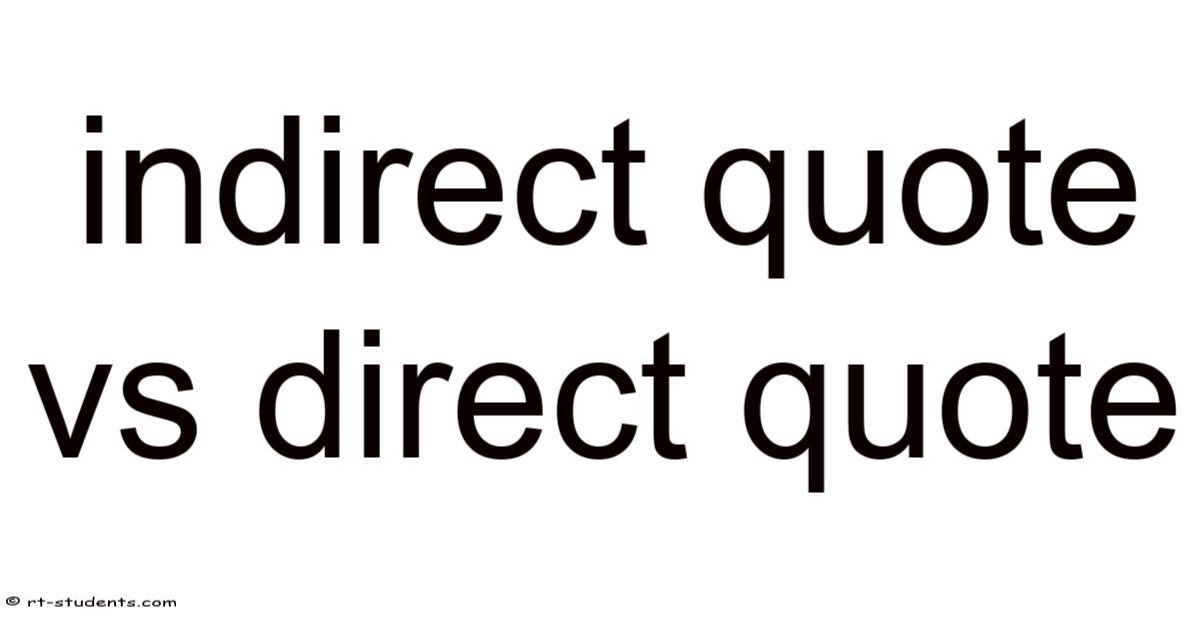 Indirect Quote Vs Direct Quote