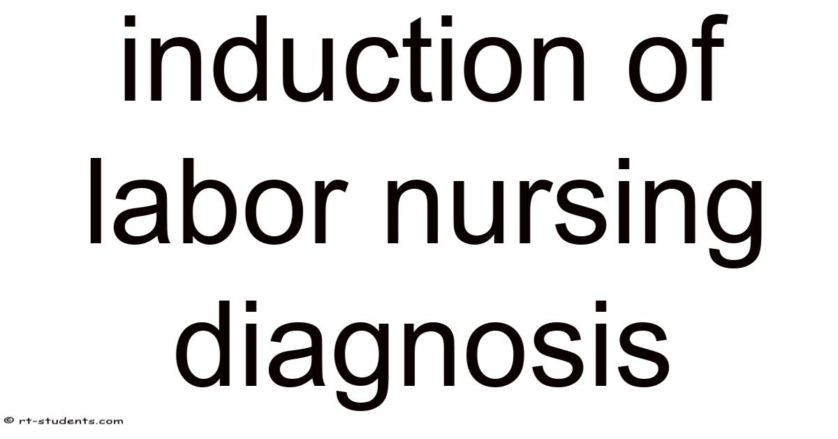 Induction Of Labor Nursing Diagnosis