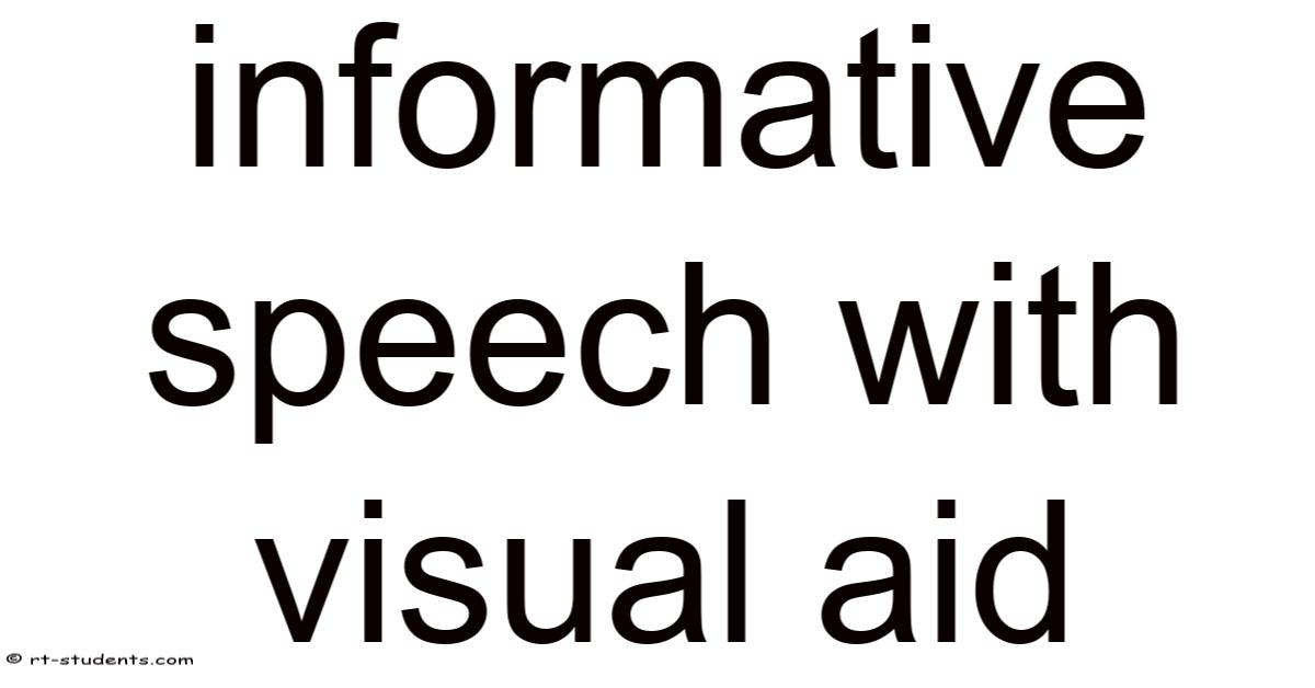 Informative Speech With Visual Aid