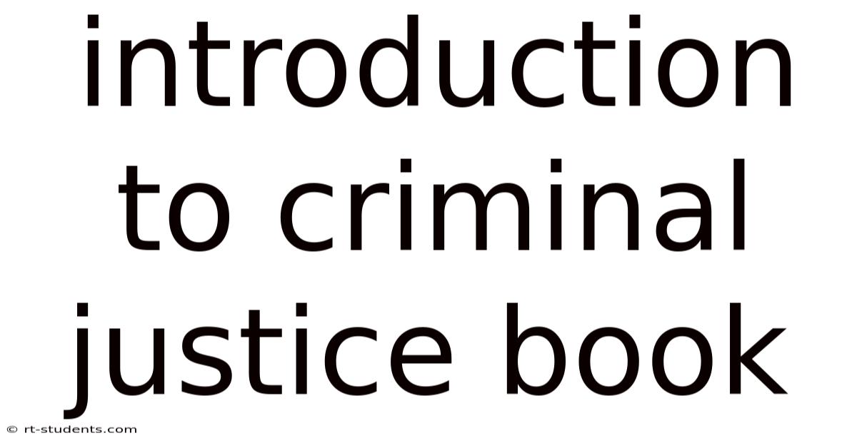 Introduction To Criminal Justice Book