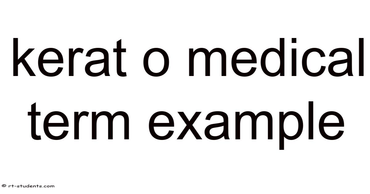 Kerat O Medical Term Example