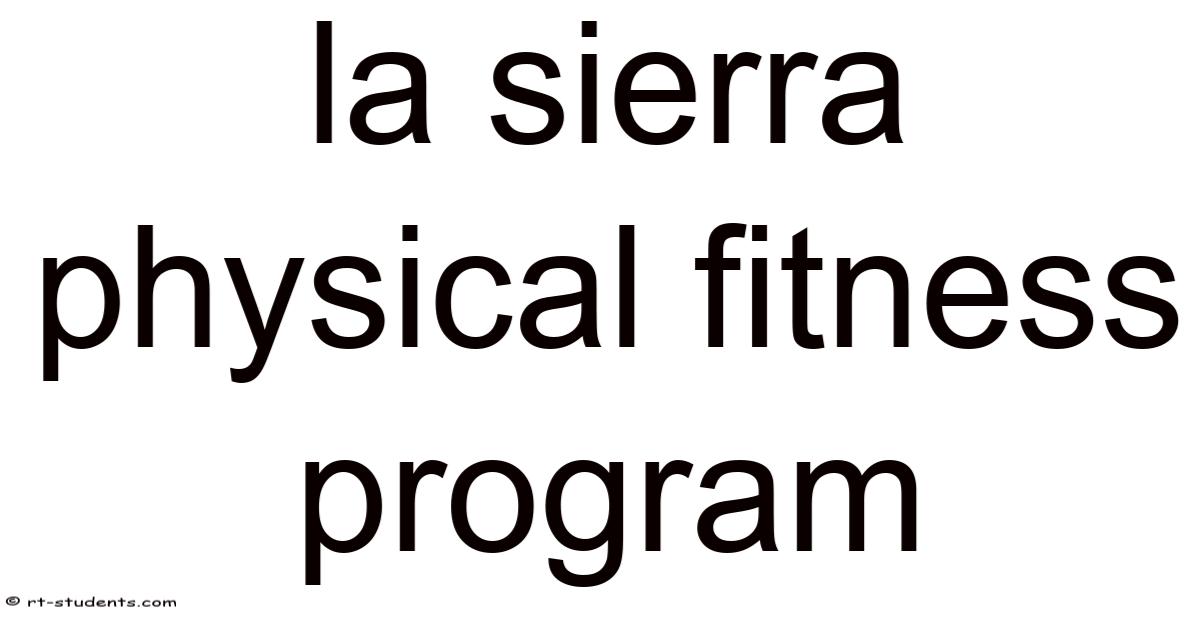 La Sierra Physical Fitness Program