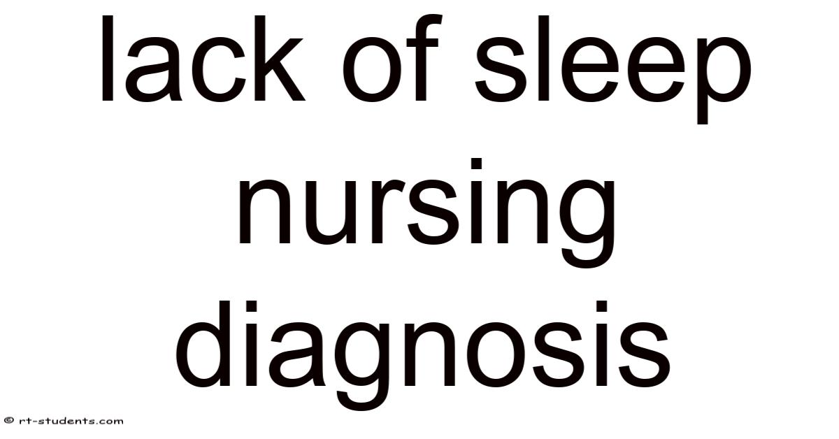 Lack Of Sleep Nursing Diagnosis