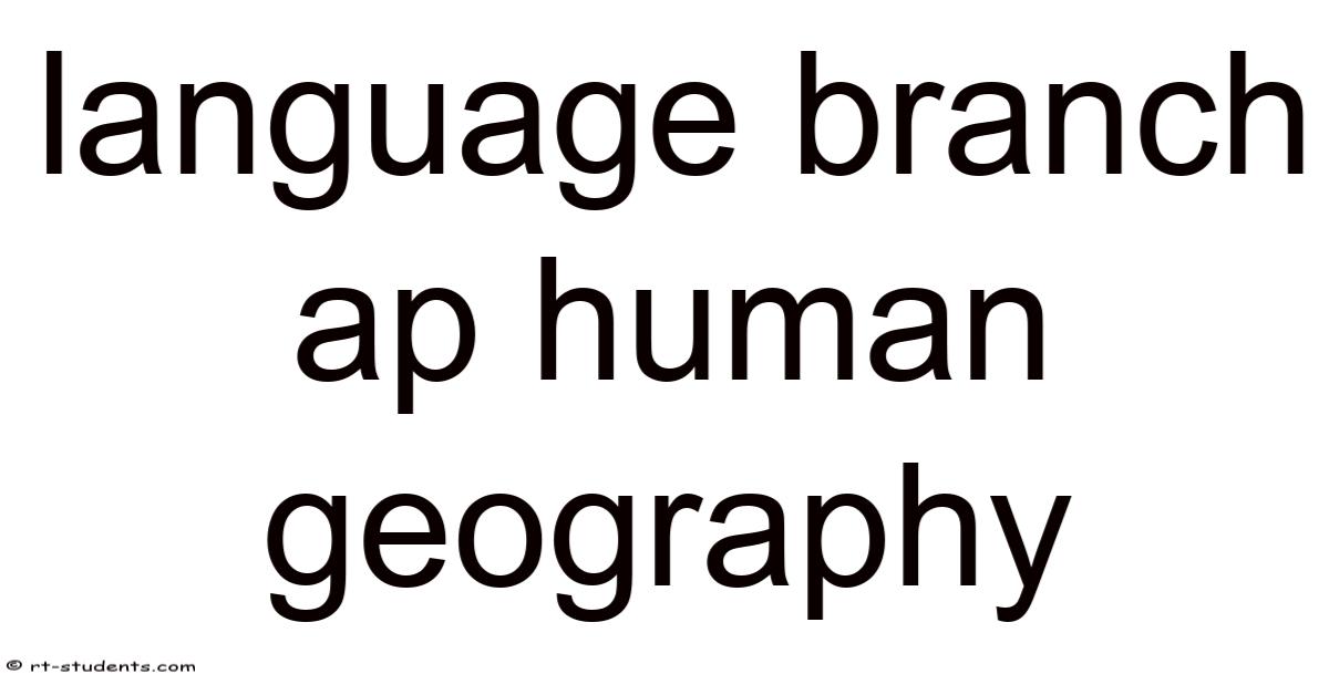 Language Branch Ap Human Geography