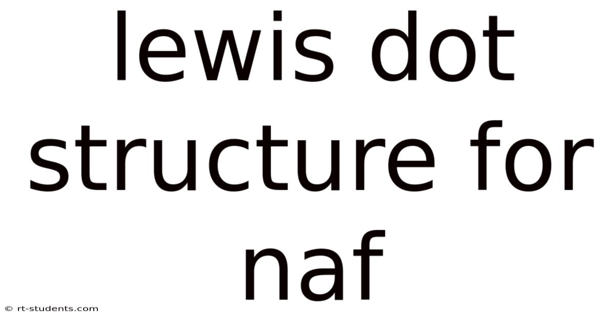 Lewis Dot Structure For Naf