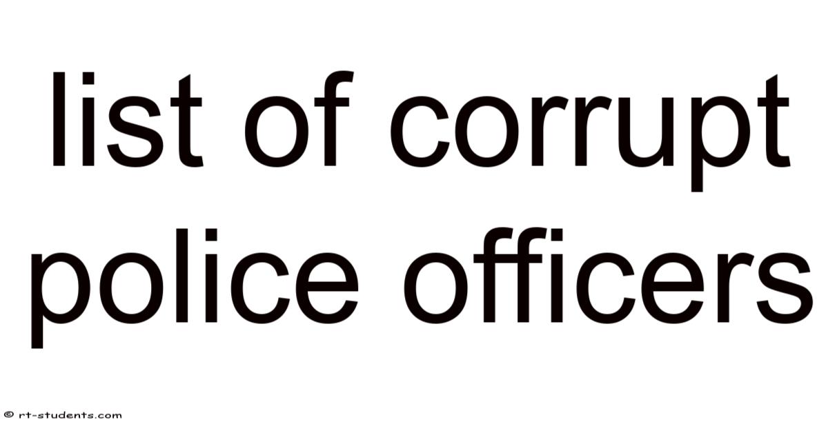 List Of Corrupt Police Officers