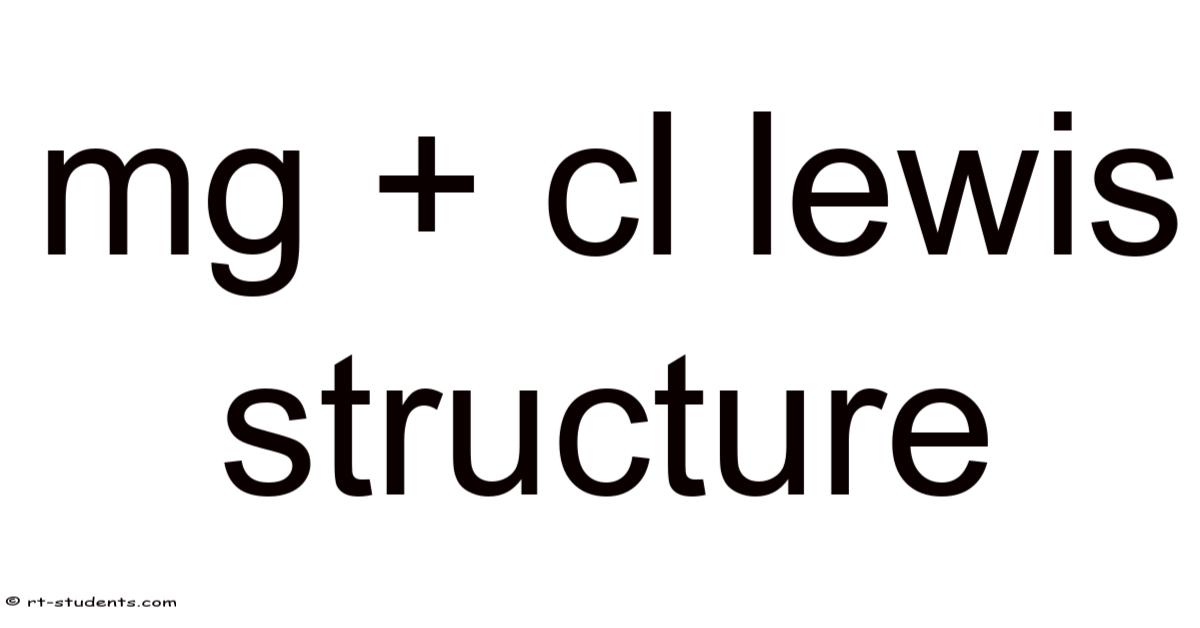 Mg + Cl Lewis Structure