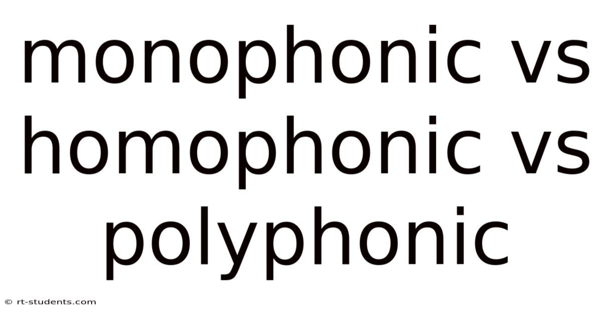 Monophonic Vs Homophonic Vs Polyphonic